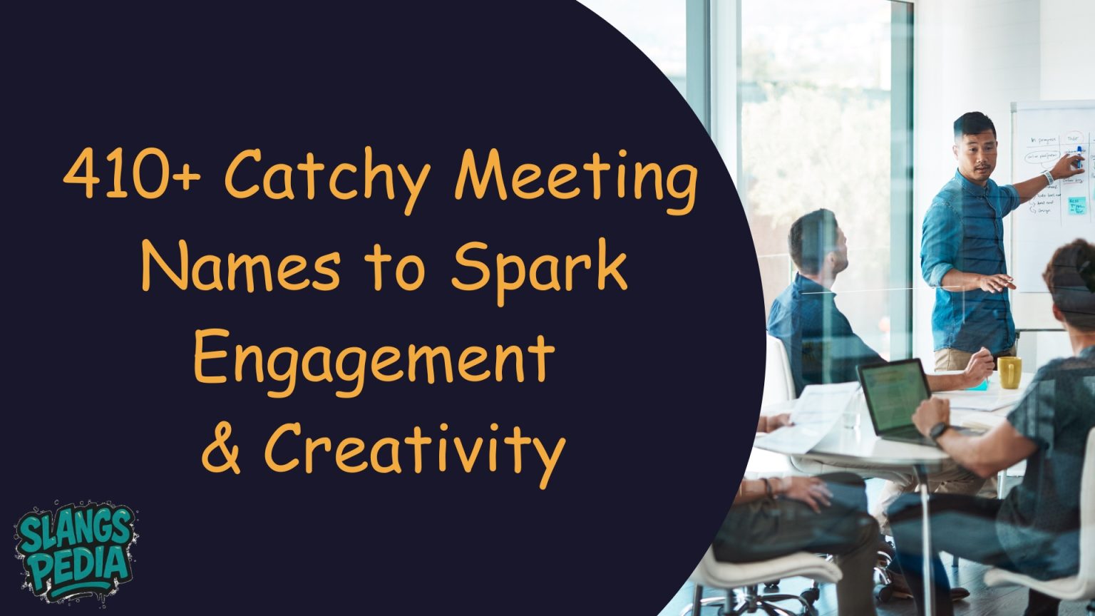 410+ Catchy Meeting Names to Spark Engagement & Creativity – Slangspedia